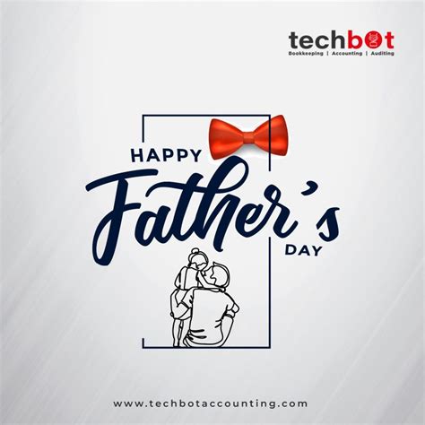 Techbot Accounting And Auditing On Linkedin Fathersday Bestdadever