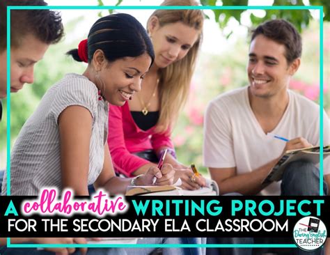 A Collaborative Writing Project For The Secondary Ela Classroom The Daring English Teacher