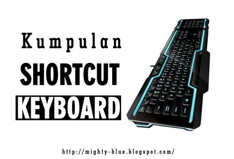 Kumpulan Shortcut Keyboard Bahasa Indonesia Dan Fungs