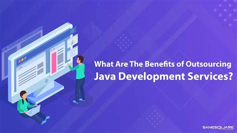 what are the benefits of outsourcing java development services