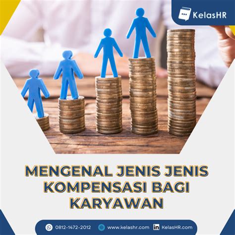 Mengenal Jenis Jenis Kompensasi Bagi Karyawan Kelas HR