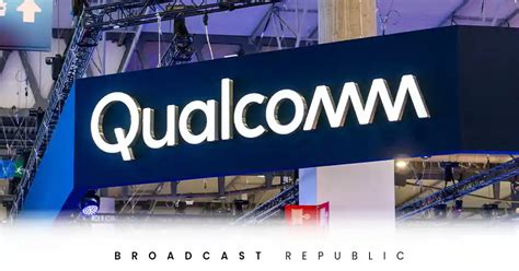 Qualcomm Faces Challenges Over Arm Chip Design Licensing Broadcast