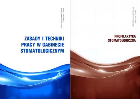 Zasady I Techniki Pracy W Gabinecie Profilaktyka 12657417419