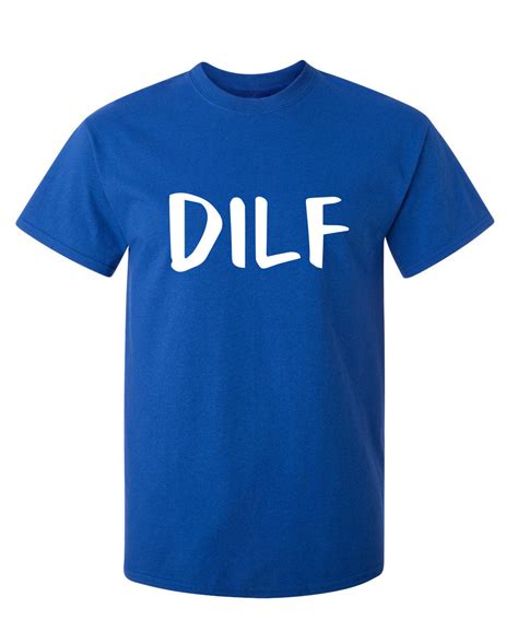 Dilf T Shirt Funny T Shirts Feelin Good Tees™