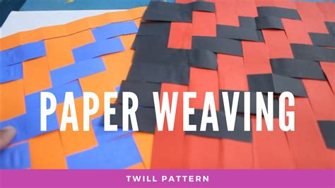 Paper Weaving Twill Pattern Youtube
