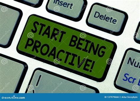 Writing Note Showing Start Being Proactive Business Photo Showcasing