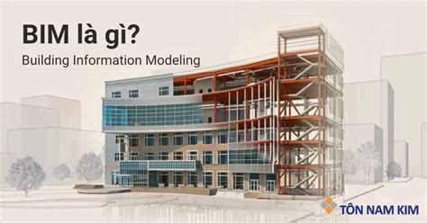 BIM là gì 6 Lý do doanh nghiệp nên ứng dụng BIM trong 2021