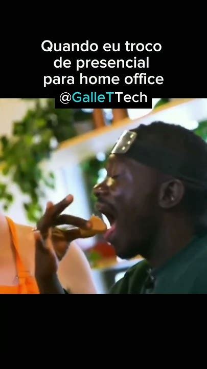 Quando Eu Saio Do Presencial Para Home Office Memes Humor Coderingbrasil Code Youtube