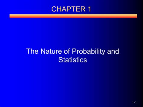 CHAPTER The Nature Of Probability And Statistics