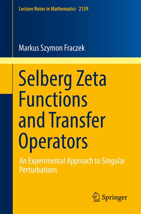 Selberg Zeta Functions And Transfer Operators Ebook By Markus Szymon Fraczek Epub Rakuten