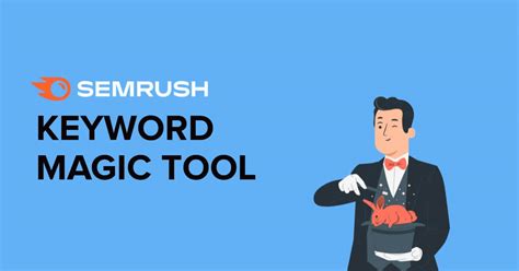Semrush Keyword Magic Tool Review Boost Seo