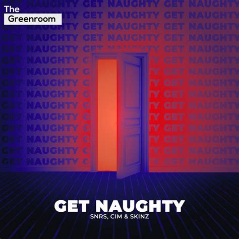 Get Naughty Single By Snrs Spotify Get Naughty Single By Snrs Spotify