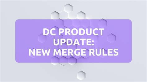 new merge rules duplicate check product update youtube