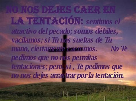 No Nos Dejes Caer En La Tentaci N Caer En Tentacion Tentacion Cayendo