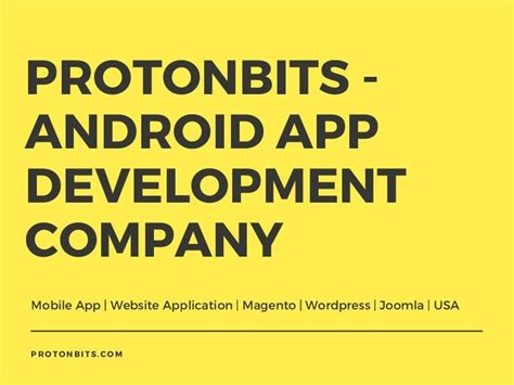 ProtonBits Is Android App Development Company Based In India USA Dubai ContactUS AppDev