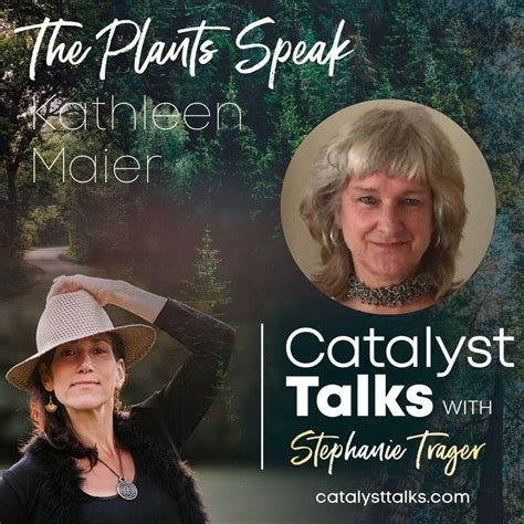 9 The Plants Speak With Kathleen Maier Stephanie Trager