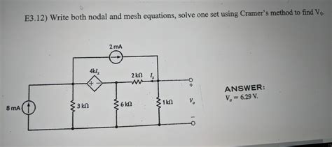Solved 12 Write Both Nodal And Mesh Equations Solve One
