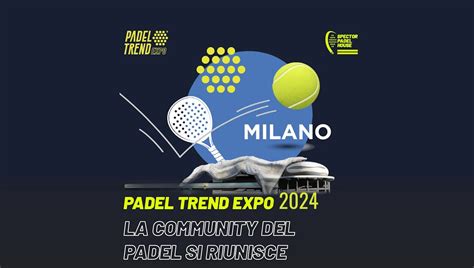 Padel Trend Expo Milano 2024