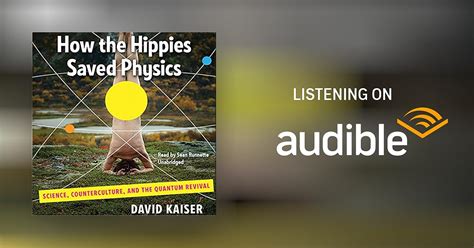 How The Hippies Saved Physics By David Kaiser Audiobook Au