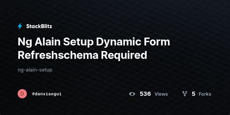 Ng Alain Setup Dynamic Form Refreshschema Required StackBlitz