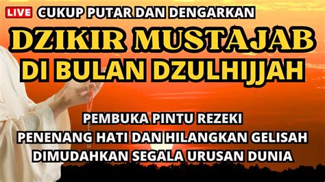 DZIKIR MUSTAJAB PEMBUKA PINTU REZEKI DIMUDAHKAN DALAM SEGALA URUSAN
