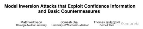 【论文阅读】model Inversion Attacks That Exploit Confifidence Informationand