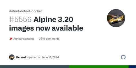 Alpine 320 Images Now Available · Dotnet Dotnet Docker · Discussion 5556 · Github