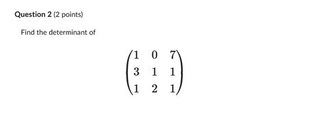 Solved Find The Determinant Of Chegg