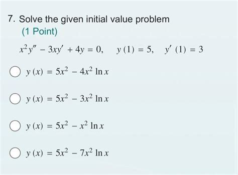 solved 7 solve the given initial value problem 1 point