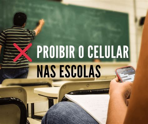 Proibir O Celular Nas Escolas Certo Ou Errado Psicoter