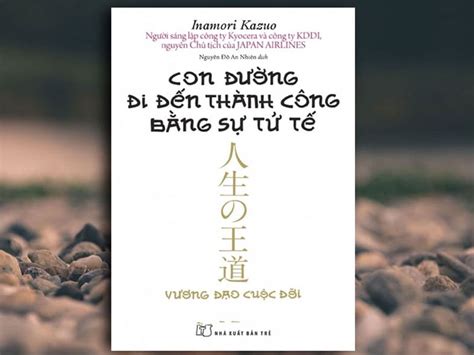 Tủ Sách Ceo Sách Con Đường Đi Đến Thành Công Bằng Sự Tử Tế Tủ Sách Ceo