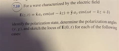 Solved 7 10 For A Wave Characterized By The Electric Field