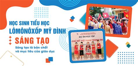 Trường Tiểu Học LÔmÔnÔxỐp MỸ ĐÌnh Hệ Thống Giáo Dục LÔmÔnÔxỐp