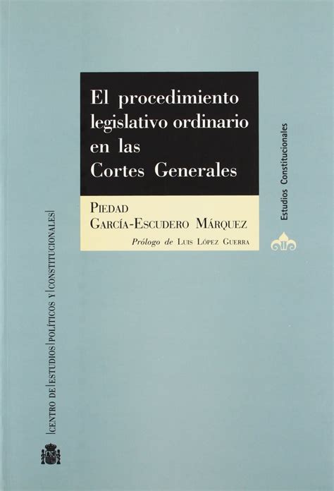 Libro El Procedimiento Legislativo Ordinario En Las Cortes Generales