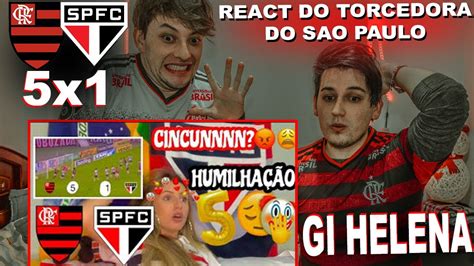 REAÇÕES DO GI HELENA AO FLAMENGO 5 X 1 SÃO PAULO TORCEDORA DO SPFC BRASILEIRÃO 2021 YouTube