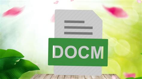 File Docm Là Gì Cách Mở Và Chuyển File Docm Sang Doc Pdf Xls Xml
