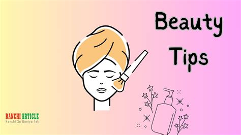 Beauty Tips For 18 Years Girls For The Natural Look Beauty Tips To