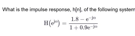 Solved What Is The Impulse Response H N Of The Following Chegg