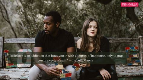 96 Toxic Relationship Quotes That Highlight The Bonds Darker Side