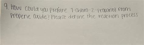 Solved How Coud You Prepare 1 Chloro 2 Propanol From Propene