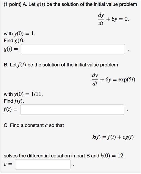 Solved Point A Let G T Be The Solution Of The Initial Chegg Com