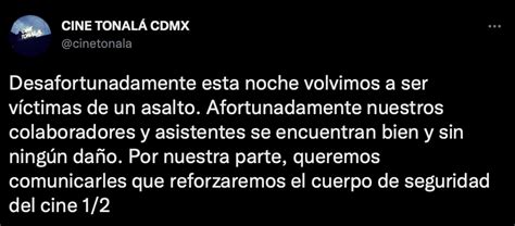 Asalto En El Cine Tonalá De Colonia Roma Llegan Armados Mientras