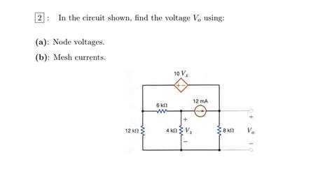 Solved In The Circuit Shown Find The Voltage V Using Chegg