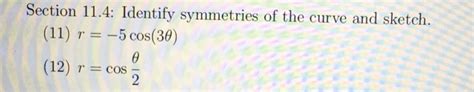 Solved Identify Symmetries Of The Curve And Sketch R Chegg