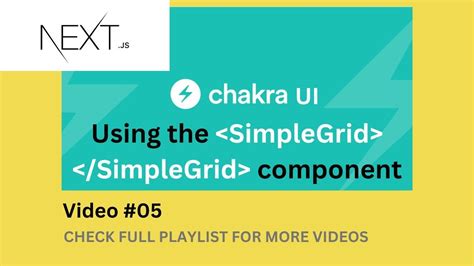 Using The SIMPLE GRID Component In Our Next JS TypeScript Chakra UI Project Video