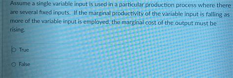 solved assume a single variable input is used in a