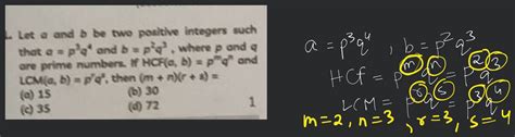 Let A And B Be Two Positive Integers Such That A P3q4 And B P2q3 Where P