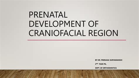Prenatal Development Of Craniofacial Region Lecture Pptx