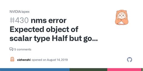 Nms Error Expected Object Of Scalar Type Half But Got Scalar Type Float For Sequence Elment In