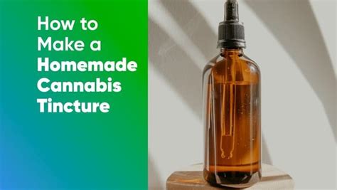 How To Make A Homemade Cannabis Tincture Recipes Wheres Weed Blog